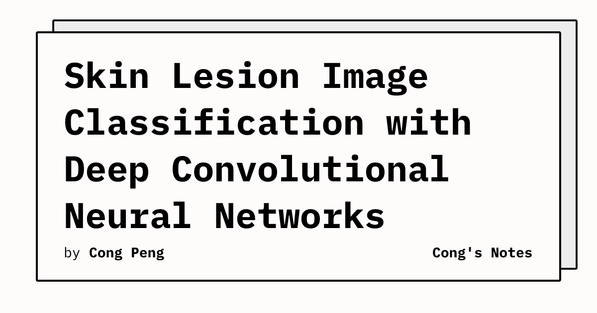 Skin Lesion Image Classification with Deep Convolutional Neural ...